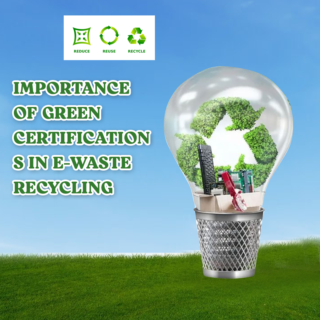 Green Certifications for E-Waste Recyclers - Reecollabb